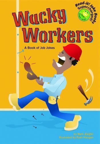 Wacky Workers : A Book of Job Jokes by Mark Ziegler (2005, Library ...