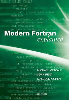 Modern Fortran Explained by Michael Metcalf, Malcolm Cohen, John Reid (Hardcover, 2011) for sale ...