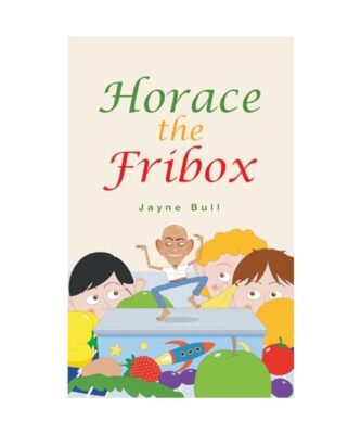 Horace the Fribox, Jayne Bull 9781789553192 | eBay UK