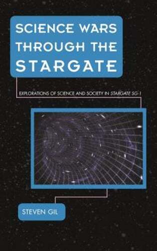 Science Wars through the Stargate: Explorations of Science and Society ...