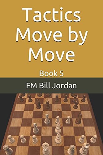 Tactics Move by Move: Book 5 by Jordan New 9781676010524 Fast Free ...