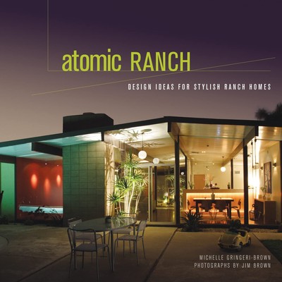 Atomic Ranch: Design Ideas for Stylish Ranch Homes 9781423600022 | eBay