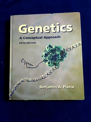 GENETICS: A CONCEPTUAL APPROACH 5th EDITION BY BENJAMIN A. PIERCE ...