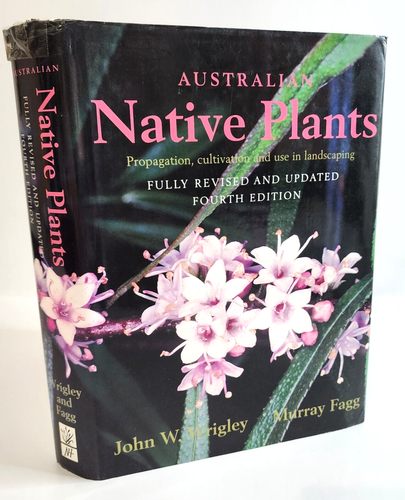 Australian Native Plants Fourth Edition HC DJ Book John Wrigley ...