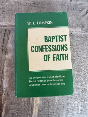 Baptist Confessions Of Faith W. L. Lumpkin | eBay