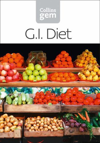 Collins Gem GI Guide: How to Succeed Using the Glycemic Index Diet by ...