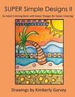 SUPER Simple Designs II: An Adult Coloring Book with Easier Designs for ...