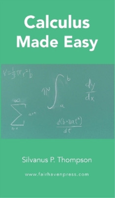 Silvanus P Thompson Calculus Made Easy (Hardback) 9781629920283 | eBay
