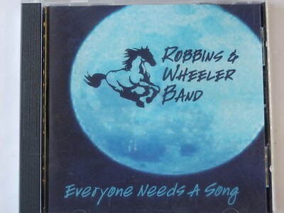 ROBBINS & WHEELER BAND - Everyone Needs A Song - CD | eBay