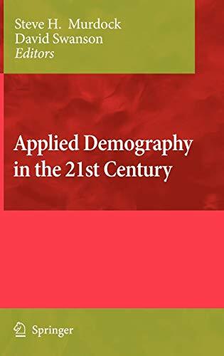 Applied Demography in the 21st Century, Murdock, Swanson, (EDT ...