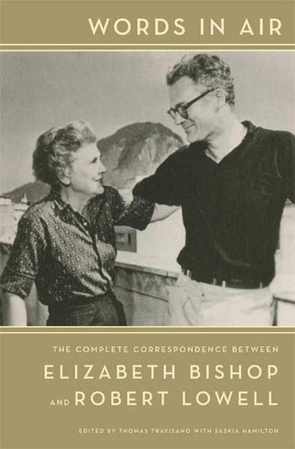 Robert Lowell Elizabeth Bishop / Worte in der Luft Die komplette ...