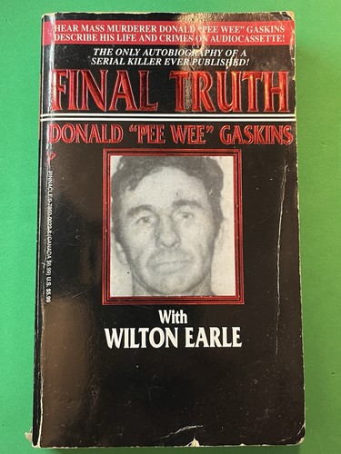 Final Truth by Donald "Pee Wee" Gaskins- PB Very good True Crime RARE ...
