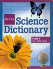 DELTA SCIENCE DICTIONARY: LEVEL 1, GRADE 3-4 9781592422197| eBay