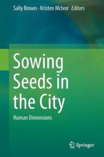 Sowing+Seeds+in+the+City%3A+Human+Dimensions+by+Sally+Brown%2C ...
