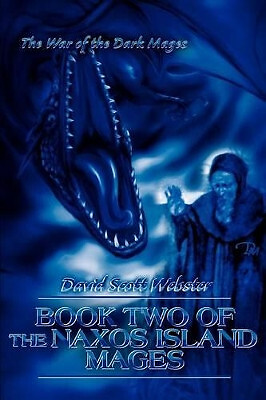 Book Two of the Naxos Island Mages: The War of the Dark Mages By David ...