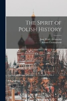 Antoni Chooniewski Jane Mme Arct The Spirit of Polish Hi (Paperback ...