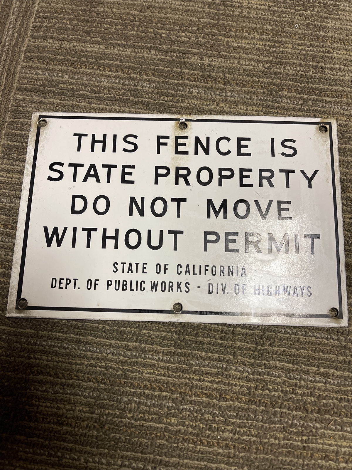 CA 1966 div of Highways Do Not Move Without Permit Porcelain fence Sign ...