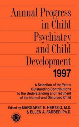 Annual Progress in Child Psychiatry and Child Development 1997 by ...