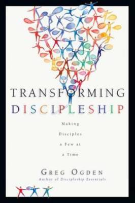 Transforming Discipleship: Making Disciples a Few at a Time - VERY GOOD ...
