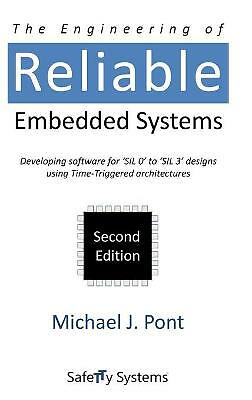 Engineering of Reliable Embedded Systems (Second Edition) by Michael J. Pont (2017, Hardcover ...