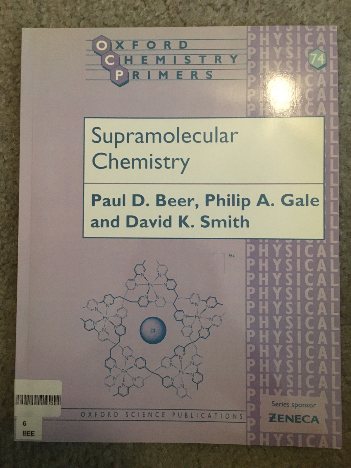 Oxford Chemistry Primers Ser.: Supramolecular Chemistry by Philip A ...