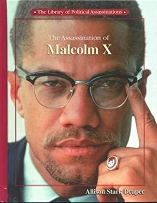 The Assassination of Malcolm X Library Binding Allison Stark Drap ...