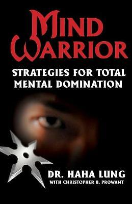 Mind Warrior: Strategies For Total Mind Domination by Haha Lung ...