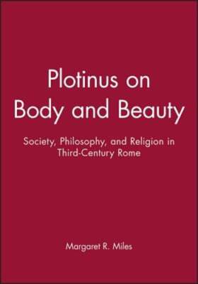 Plotinus on Body and Beauty by Margaret R Miles: New 9780631212751| eBay