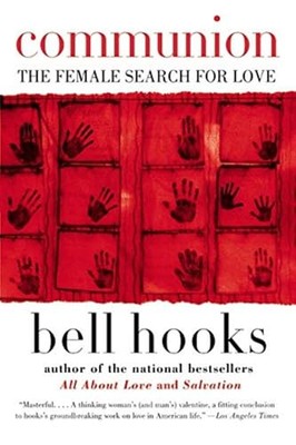 bell hooks - Communion The Female Search for Love 2 - New Paperbac ...