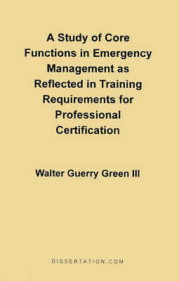 A Study of Core Functions in Emergency Management as Reflected in ...