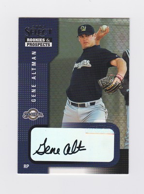 2002 Select Rookies and Prospects #37 Gene Altman Auto Milwaukee ...