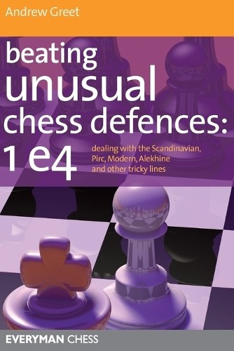 Andrew Greet Beating Unusual Chess Defences: 1 E4 (Poche) | eBay