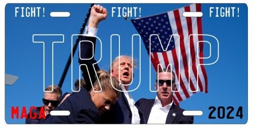Donald Trump for President FIGHT! FIGHT! FIGHT! Aluminum MAGA License ...
