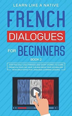 Learn Like A Native-French Dialogues For Beginners Book NEUF | eBay