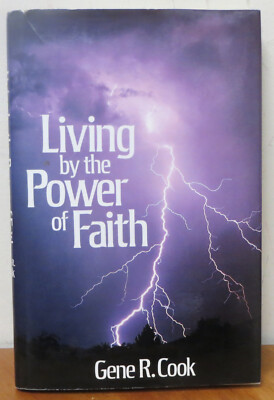 Living by the Power of Faith by Gene R. Cook (Hardcover) | eBay