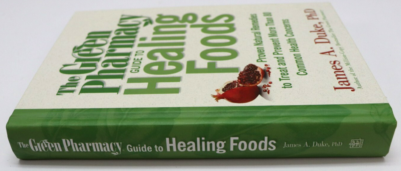 Green Pharmacy Guide to Healing Foods : Proven Natural Remedies to ...