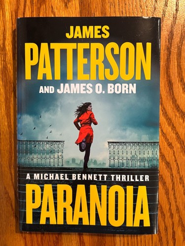 PARANOIA James Patterson James O. Born Michael Bennett First Edition ...