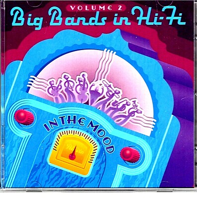 BIG BANDS IN HI-FI, IN THE MOOD .. VOL. 2 47 HITS .. VARIOUS ARTIST. 2 ...