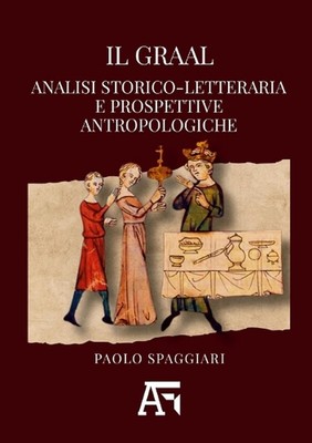 Il Graal. Analisi storico-letteraria e prospettive antropologiche by ...