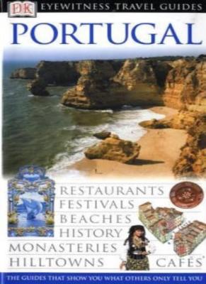 Portugal (DK Eyewitness Travel Guide)-Martin Symington, Jane Ewart ...
