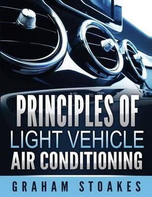 Graham Stoakes Principles of Light Vehicle Air Conditioning (Poche) | eBay