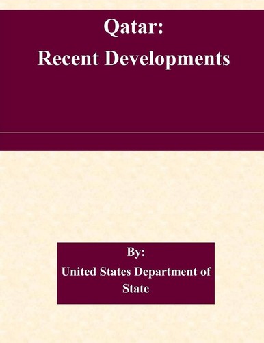 Qatar: Recent Developments by United States Department of State ...