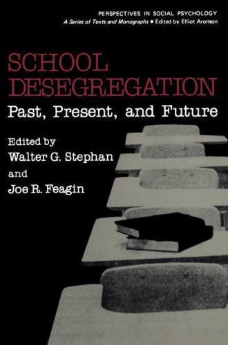 Perspectives in Social Psychology Ser.: School Desegregation : Past ...