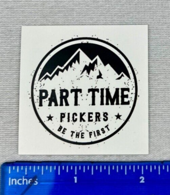 Part Time Pickers Stickers/Decals | eBay
