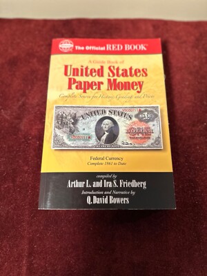 UNITED STATES PAPER MONEY RED BOOK 2005 ARTHUR & IRA FRIEDBERG ...