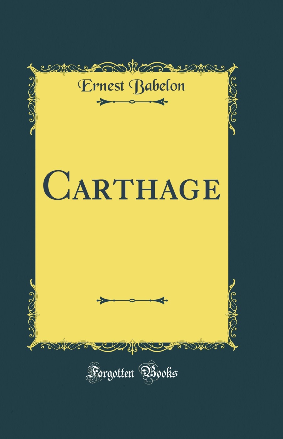Carthage (Classic Reprint) by Ernest Babelon (2018, Hardcover) for sale ...