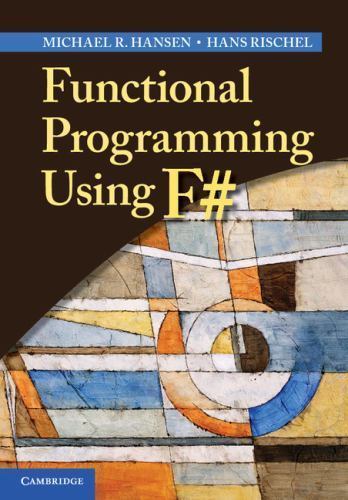 Functional Programming Using F# by Michael R. Hansen and Hans Rischel (2013, Trade Paperback ...