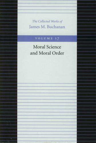 Moral Science and Moral Order by James M. BUCHANAN (2001, Hardcover ...