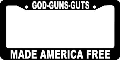 GOD GUNS GUTS MADE AMERICA FREE gun License Plate Frame | eBay
