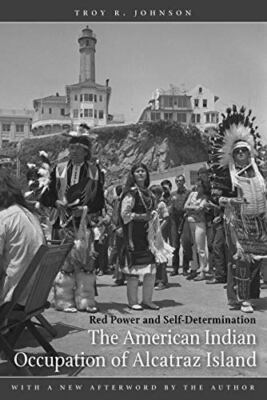 The American Indian Occupation of Alcatraz Isla, Johnson, Fixico ...
